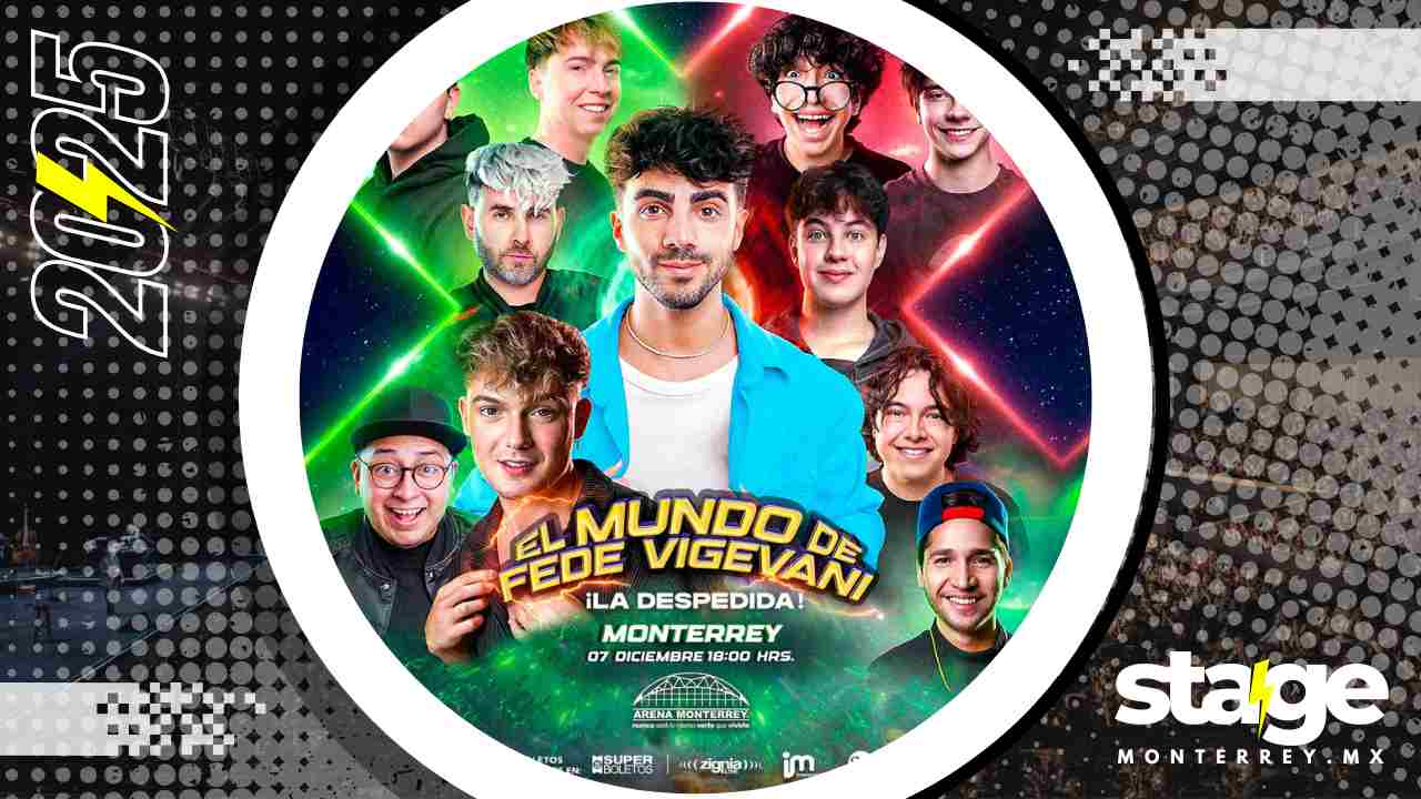 EL MUNDO DE FEDE VIGEVANI MONTERREY 2025 ARENA MONTERREY