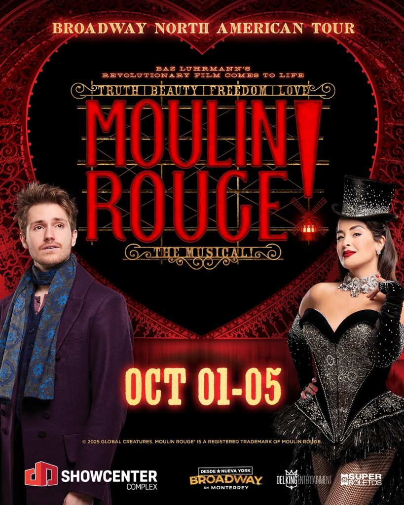 MOULIN ROUGE THE MUSICAL MONTERREY 2025 SHOWCENTER COMPLEX